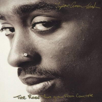 The Rose That Grew From Concrete -by- Tupac, .:. Song list